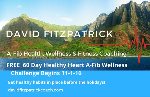 FREE 60 Day Healthy Heart A Fib Wellness Challenge | David Fitzpatrick ~ AFib Health, Wellness ...